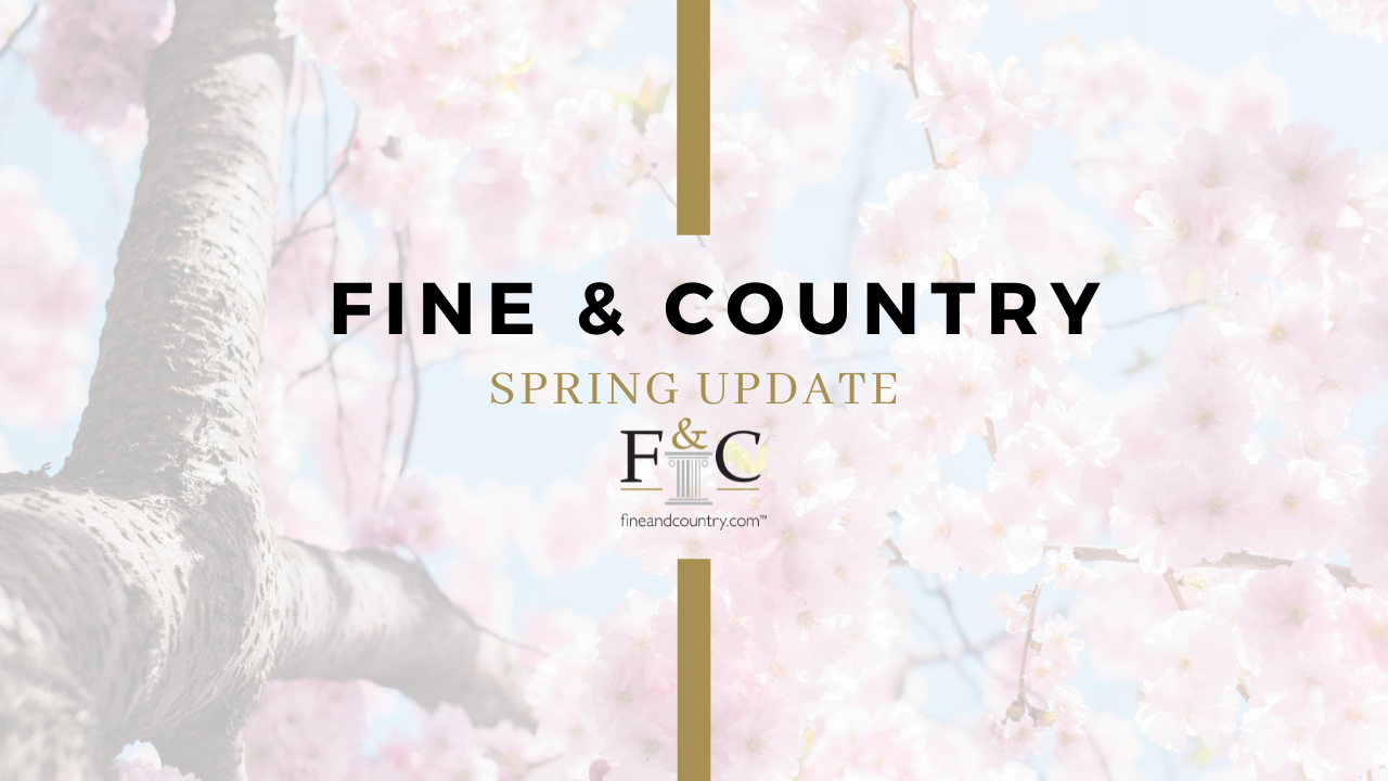 Fine and Country | Spring update | Manning Stainton